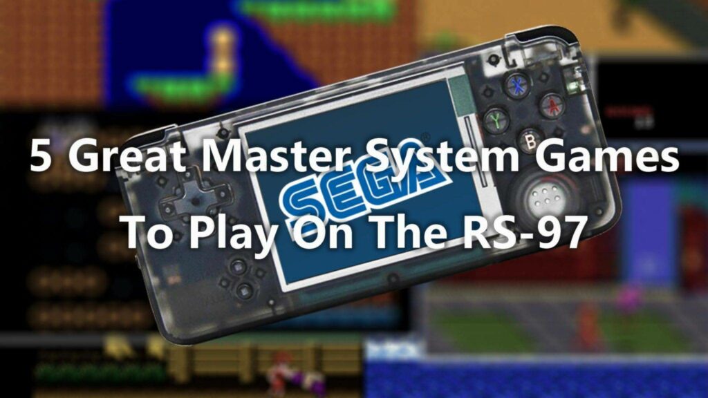 Great Master System games to play on the RS-97 retro game and emulator ...
