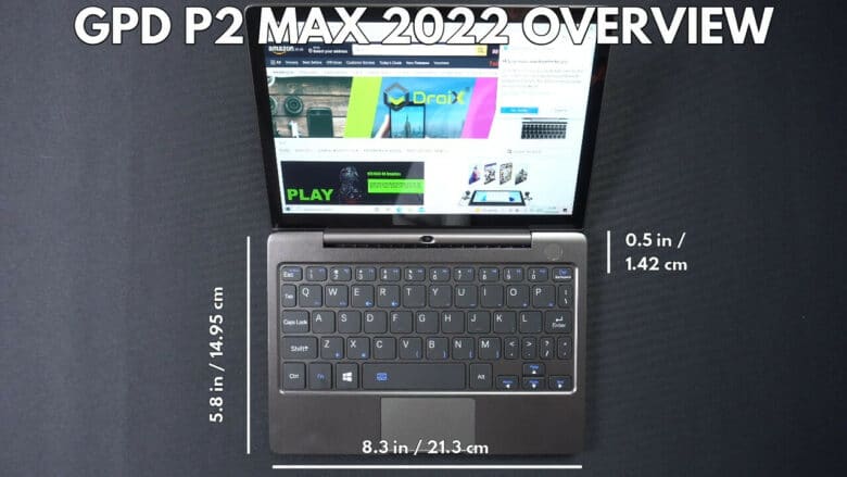 GPD P2 MAX 2022 Review – The P2 Max… in 2022? - DROIX Blogs | Latest ...